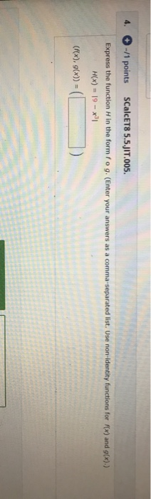 Solved 4. - 1 points ScalcET8 5.5.JIT.005. Express the | Chegg.com