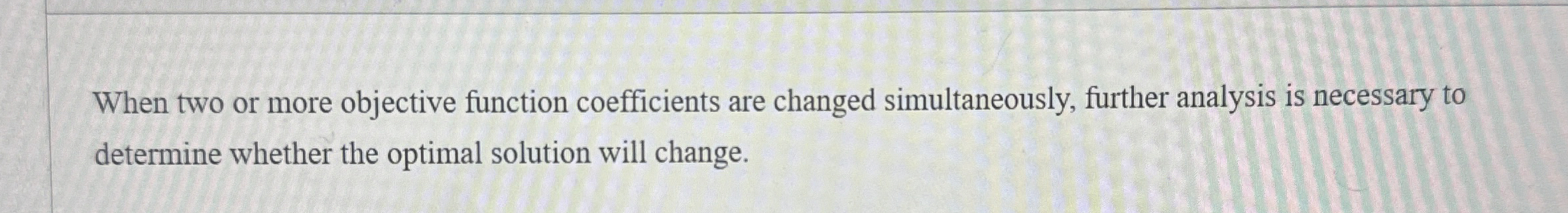 Solved When two or more objective function coefficients are | Chegg.com