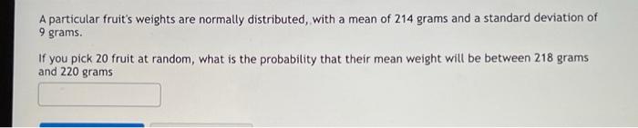 Solved A particular fruit's weights are normally | Chegg.com