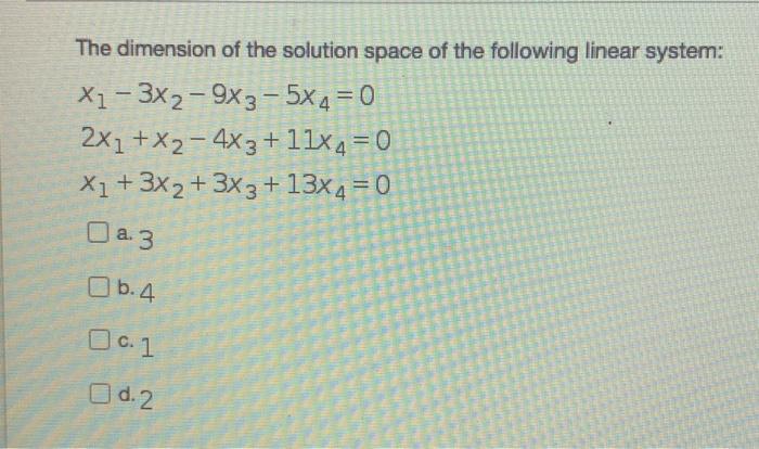 Solved The dimension of the solution space of the following | Chegg.com