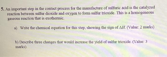 Solved 5. An important step in the contact process for the | Chegg.com