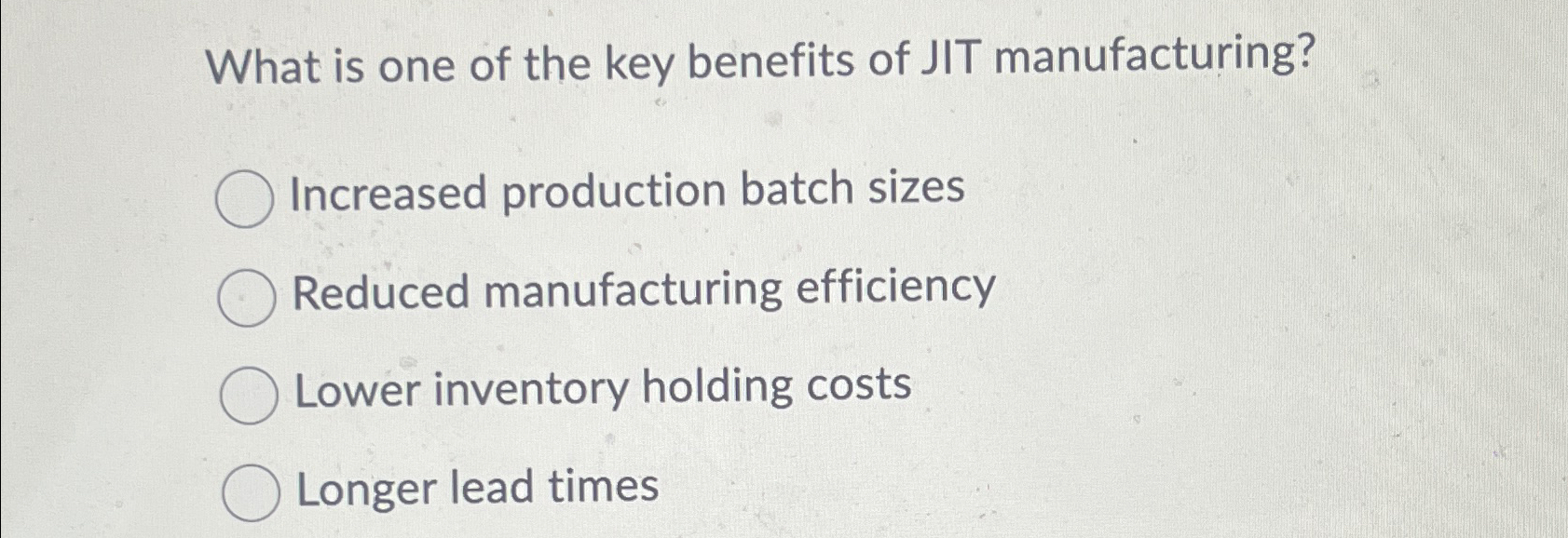 Solved What is one of the key benefits of JIT | Chegg.com