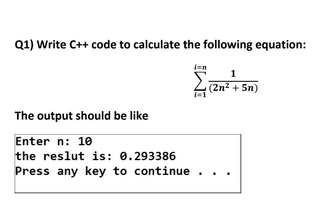 Solved Q1) Write C++ code to calculate the following | Chegg.com