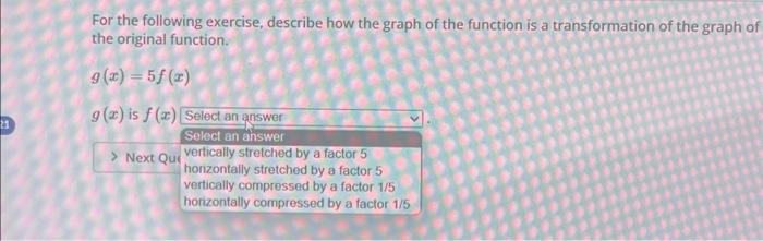 Solved For the following exercise, describe how the graph of | Chegg.com