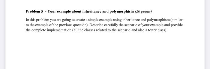 Solved Problem 5 - Your example about inheritance and | Chegg.com