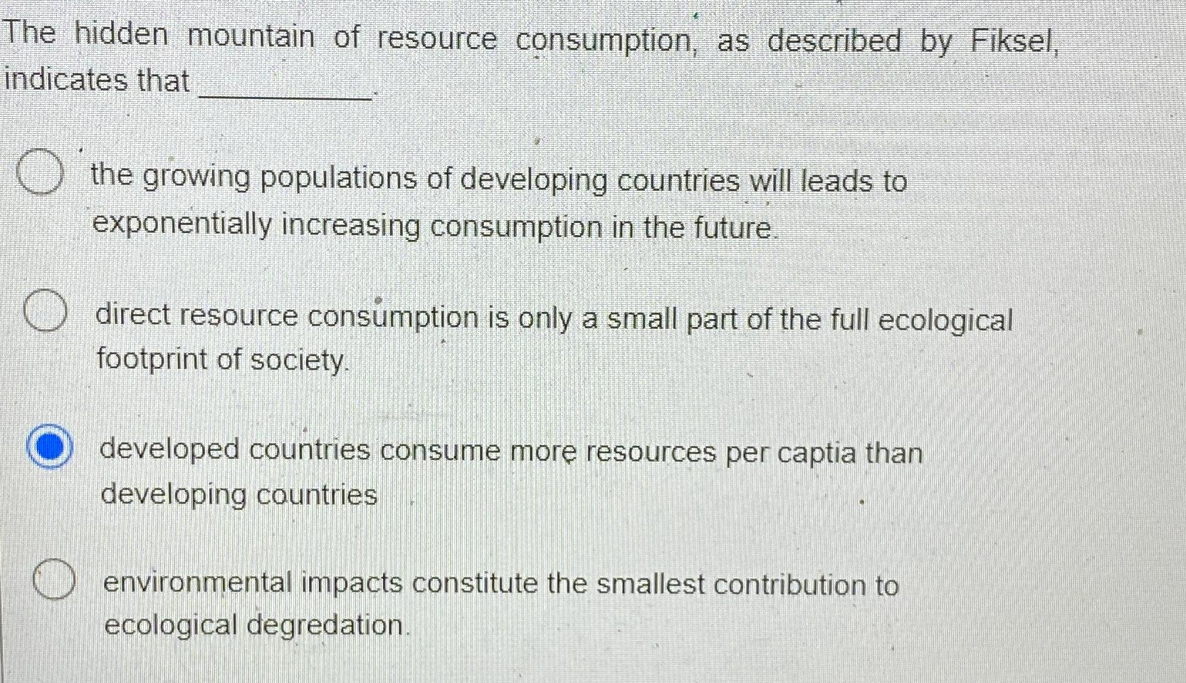 Solved The hidden mountain of resource consumption, as | Chegg.com