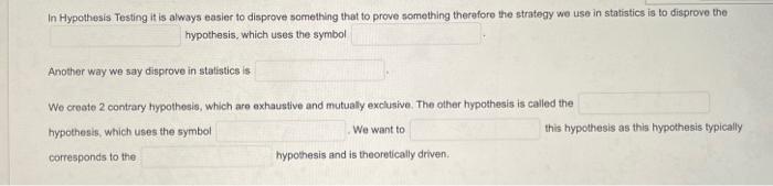 Solved In Hypothesis Testing it is always easier to | Chegg.com