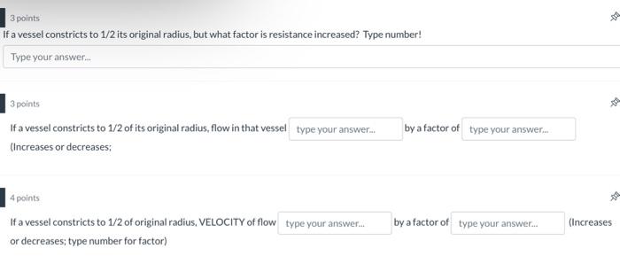 Solved 3 points If a vessel constricts to 1/2 of its | Chegg.com