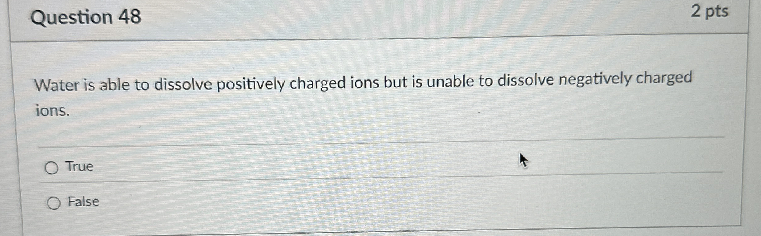 Solved Question 48Water is able to dissolve positively | Chegg.com