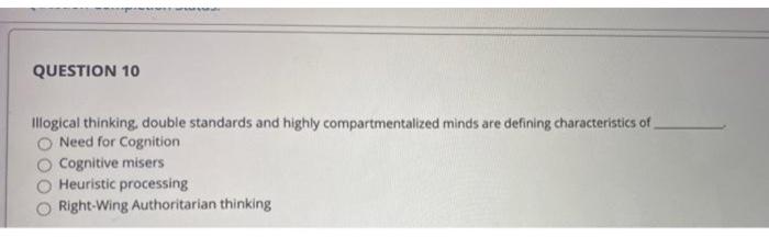 Solved QUESTION 10 Illogical thinking, double standards and | Chegg.com