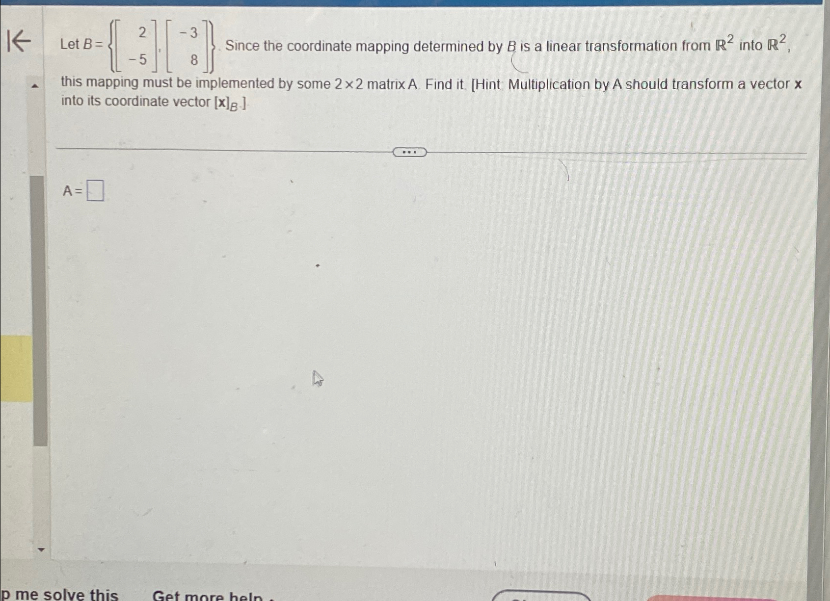 Solved Let B={[2-5],[-38]}. ﻿Since the coordinate mapping | Chegg.com