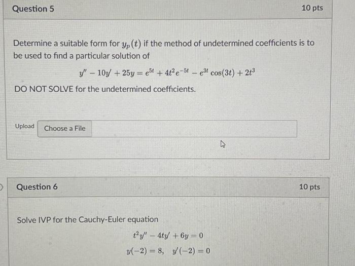 Solved > Question 5 Determine a suitable form for y, (t) if | Chegg.com