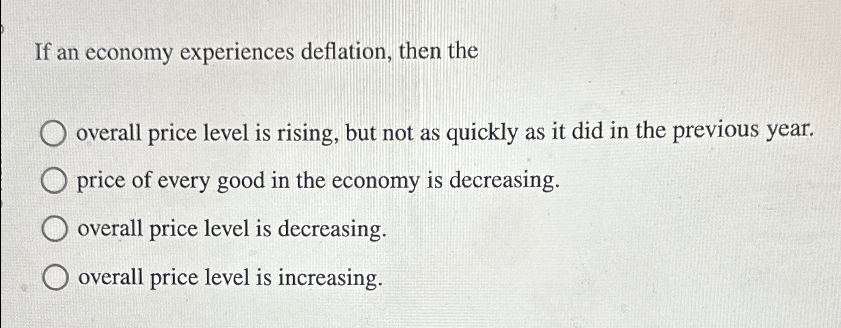 Solved If an economy experiences deflation, then theoverall | Chegg.com