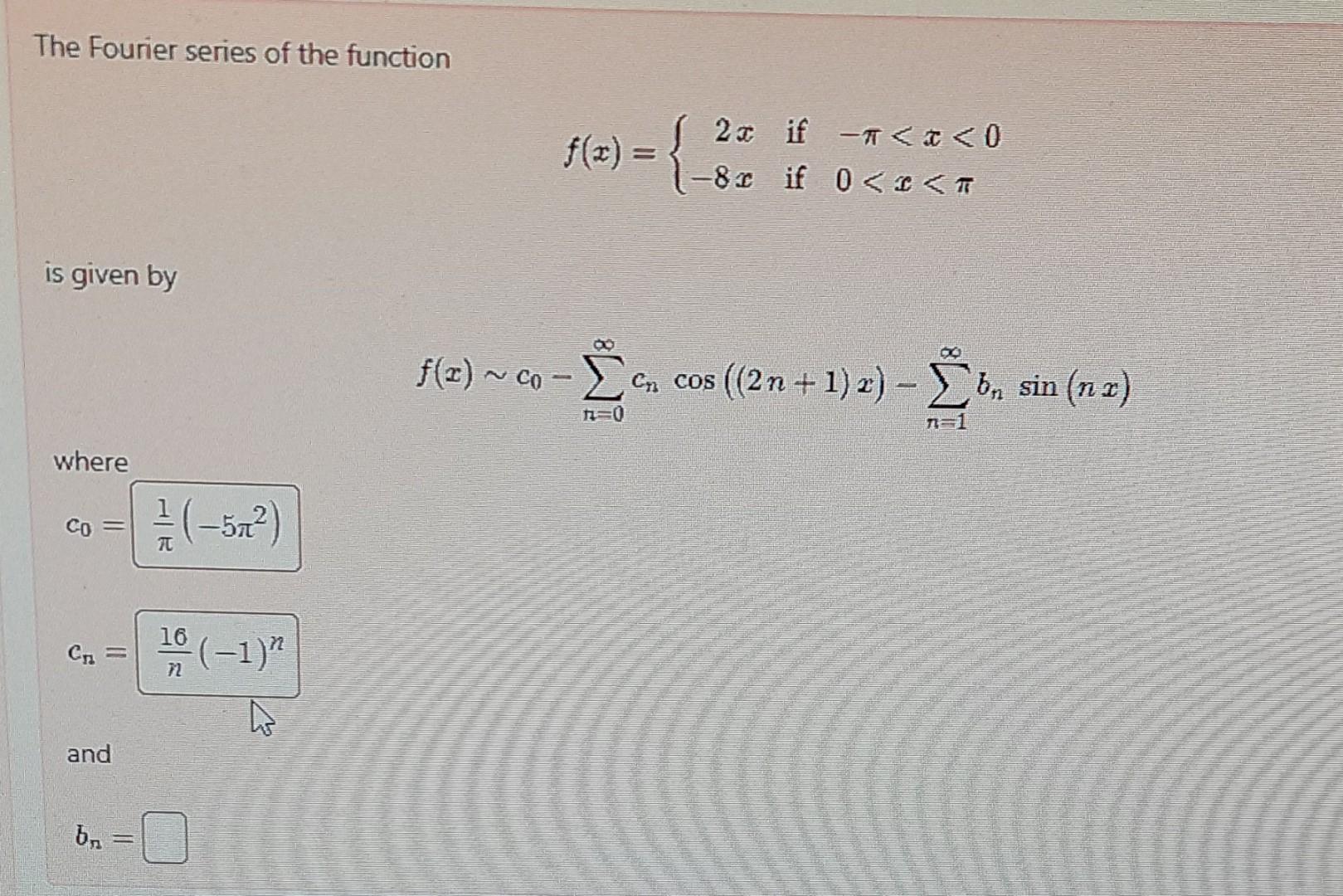 Solved The Fourier series of the function f(x)={2x−8x if −π | Chegg.com