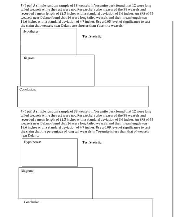 Solved 3)(6 pts) A simple random sample of 38 weasels in | Chegg.com