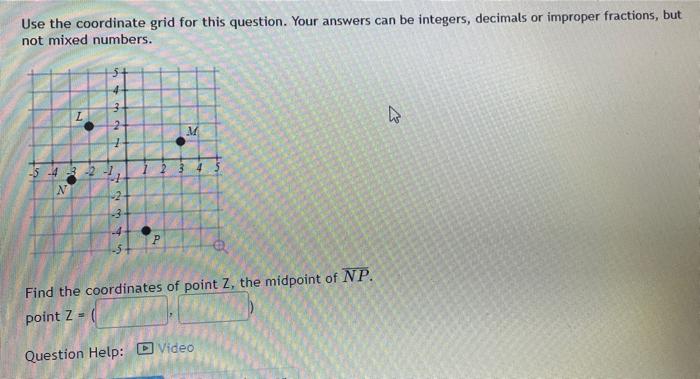 Solved Use the coordinate grid for this question. Your | Chegg.com
