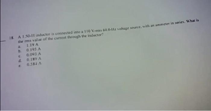 Solved I8. A 1.50−11 intucter is connected into a 110 V-rms | Chegg.com