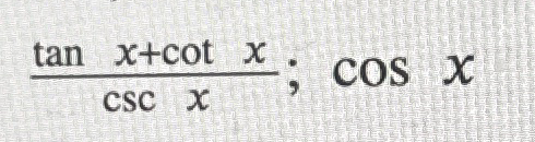 Solved ...simplify the first trigonometric expression by | Chegg.com