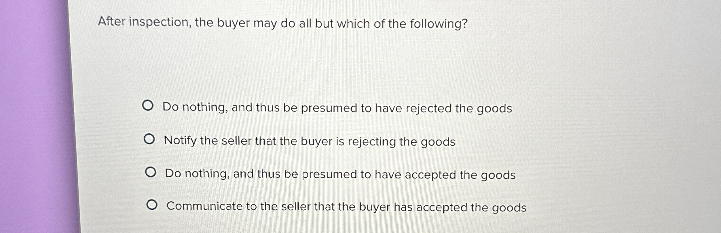 Solved After inspection, the buyer may do all but which of | Chegg.com
