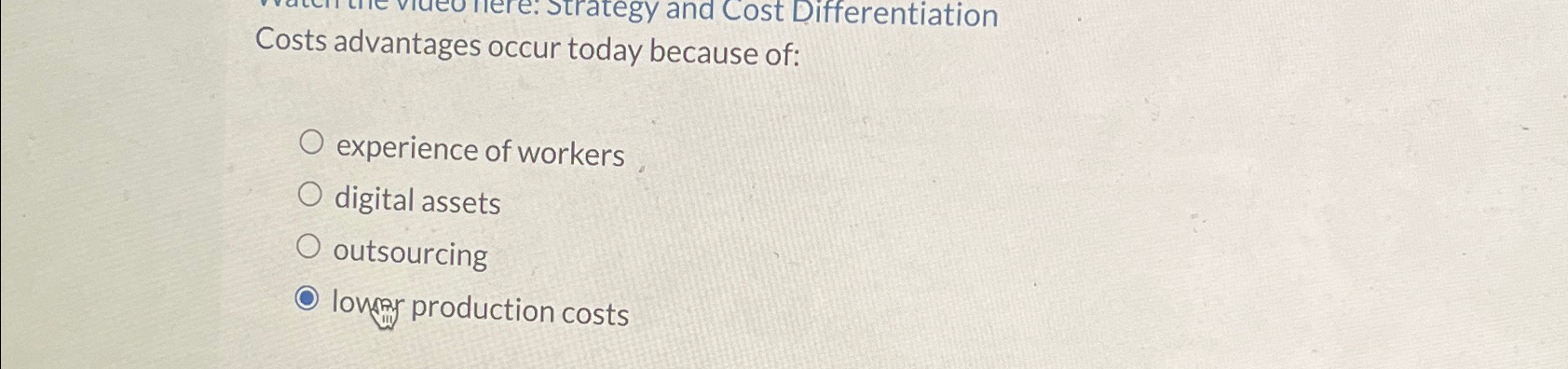 Solved Costs advantages occur today because of:experience of | Chegg.com