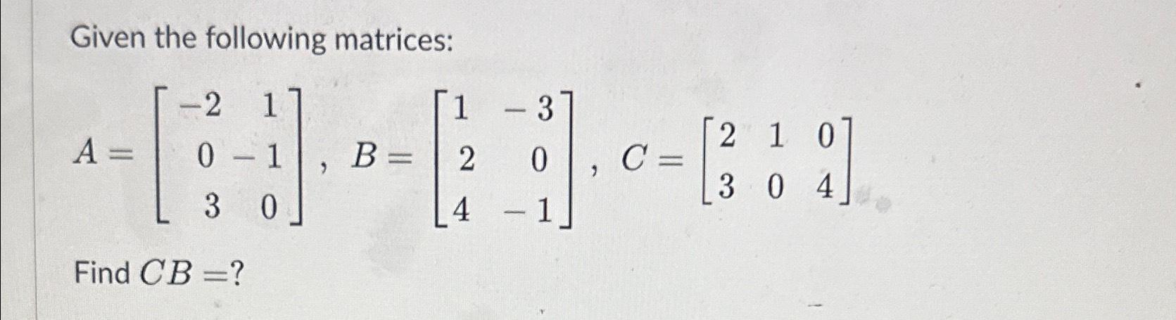 Solved Given the following | Chegg.com