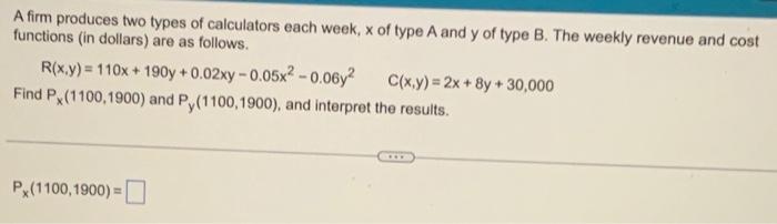 Solved A firm produces two types of calculators each week, | Chegg.com