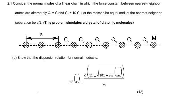 Solved 2.1 Consider the normal modes of a linear chain in | Chegg.com
