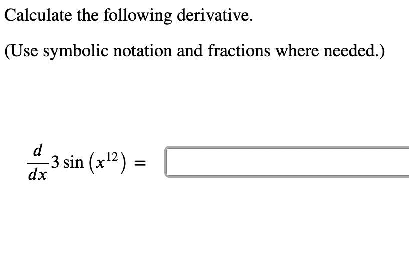 Solved Calculate the following derivative.(Use symbolic | Chegg.com