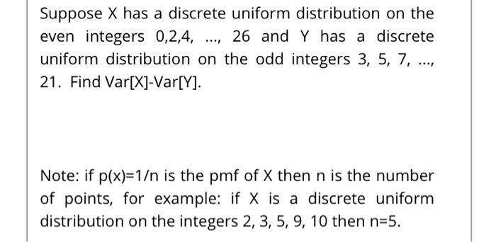 Solved Suppose X has a discrete uniform distribution on the | Chegg.com