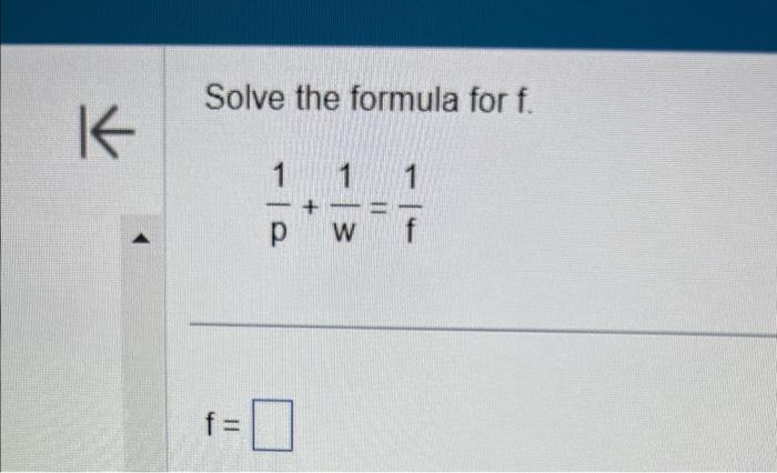 Solved Solve the formula for f. p1+w1=f1 | Chegg.com