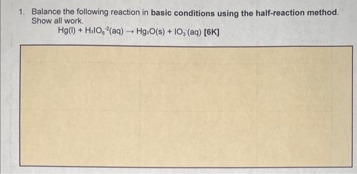 Solved 1. Balance the following reaction in basic conditions | Chegg.com