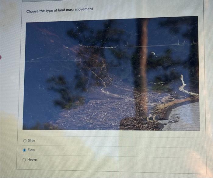 Solved Choose the type of land mass movement Slide Flow | Chegg.com