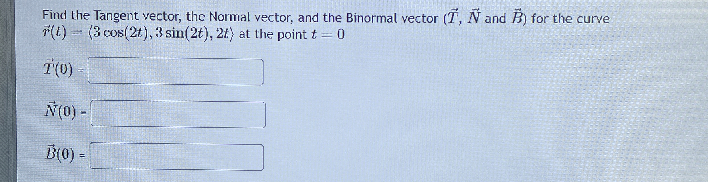 Solved Find the Tangent vector, the Normal vector, and the | Chegg.com