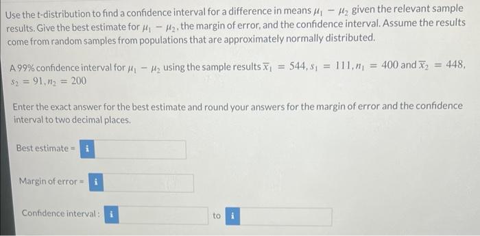 Solved Use the t-distribution to find a confidence interval | Chegg.com