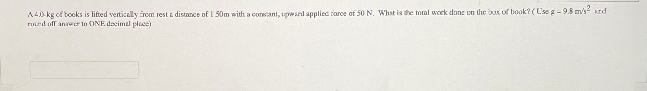 Solved A 4.0-kg ﻿of books is lifted vertically from rest a | Chegg.com