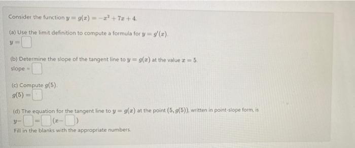 Solved Consider the function y=g(x)=−x2+7x+4. (a) Use the | Chegg.com