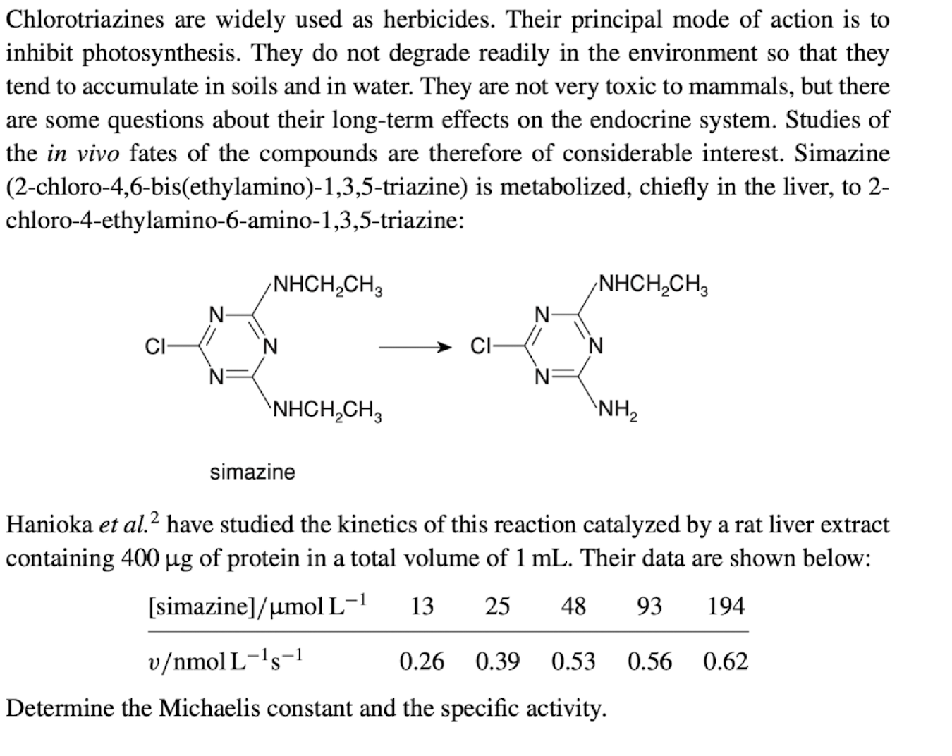 Solved Chlorotriazines are widely used as herbicides. Their | Chegg.com