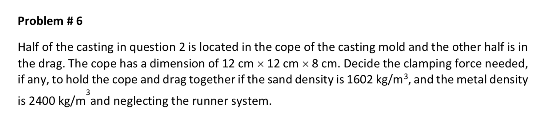 Solved Problem # 6Half of the casting in question 2 ﻿is | Chegg.com