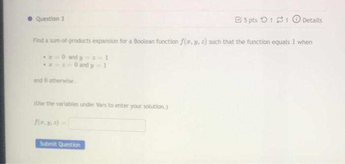 Solved . Question 2 5 pts 01 Find a sum-of-products | Chegg.com