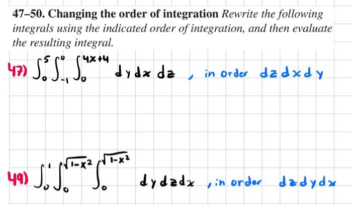 Solved 47–50. Changing the order of integration Rewrite the | Chegg.com