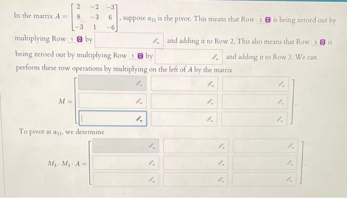 Solved In the matrix A=⎣⎡28−3−2−31−36−6⎦⎤, suppose a11 is | Chegg.com