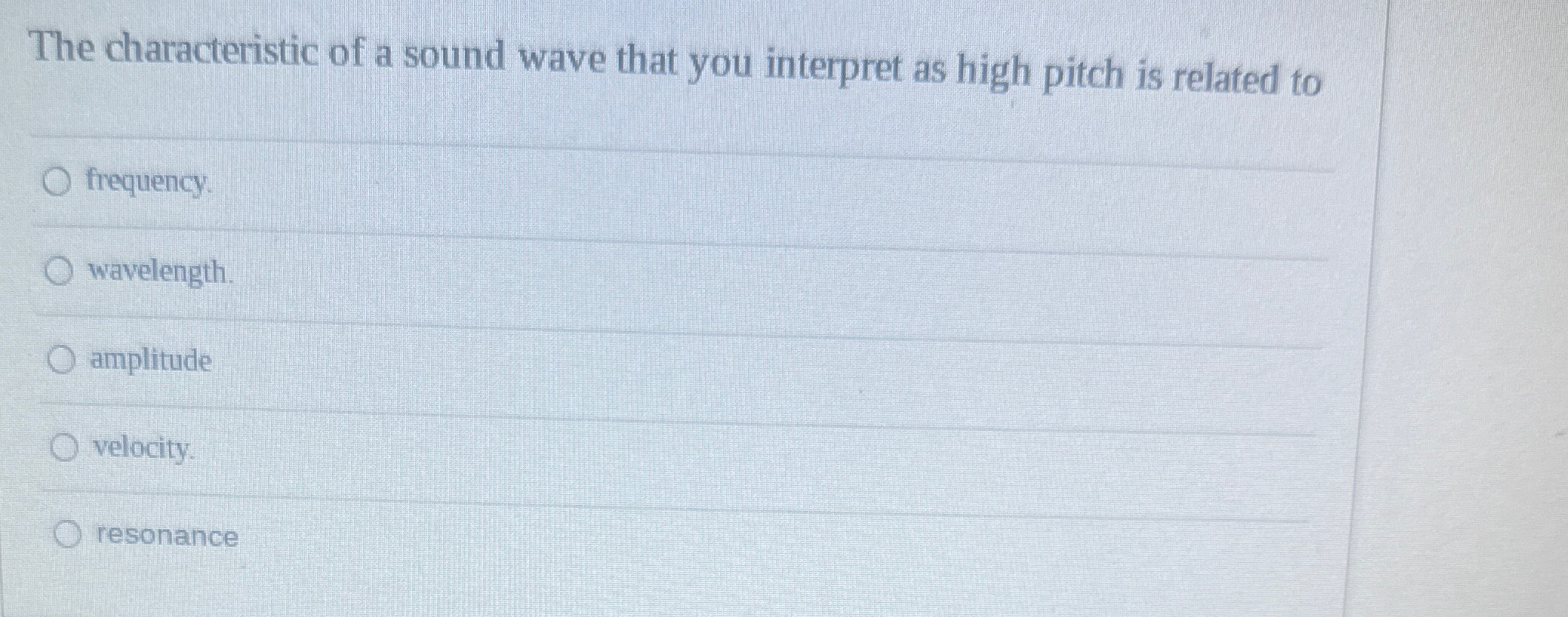 Solved The characteristic of a sound wave that you interpret | Chegg.com