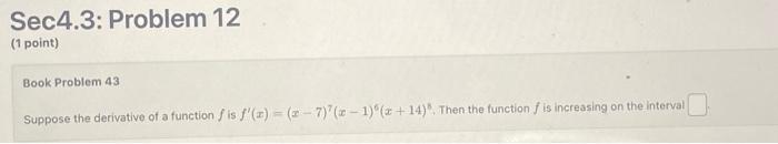 Solved Sec4.3: Problem 12 (1 point) Book Problem 43 Suppose | Chegg.com Solved Sec4.3: Problem 12 (1 point) Book Problem 43 Suppose | Chegg.com