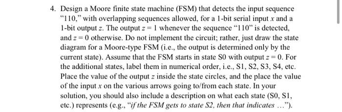 Solved 4. Design a Moore finite state machine (FSM) that | Chegg.com