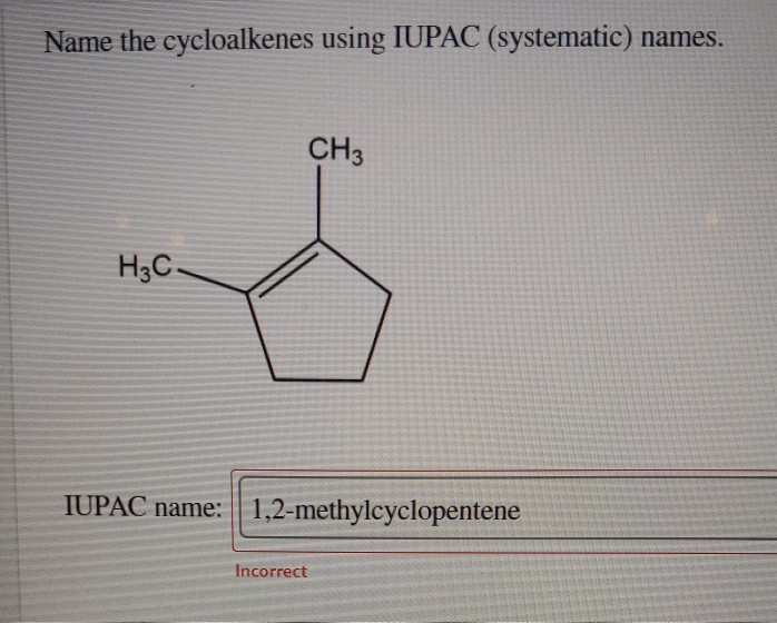 Solved Name the cycloalkenes using IUPAC (systematic) names. | Chegg.com