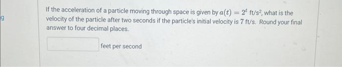 Solved If the acceleration of a particle moving through | Chegg.com
