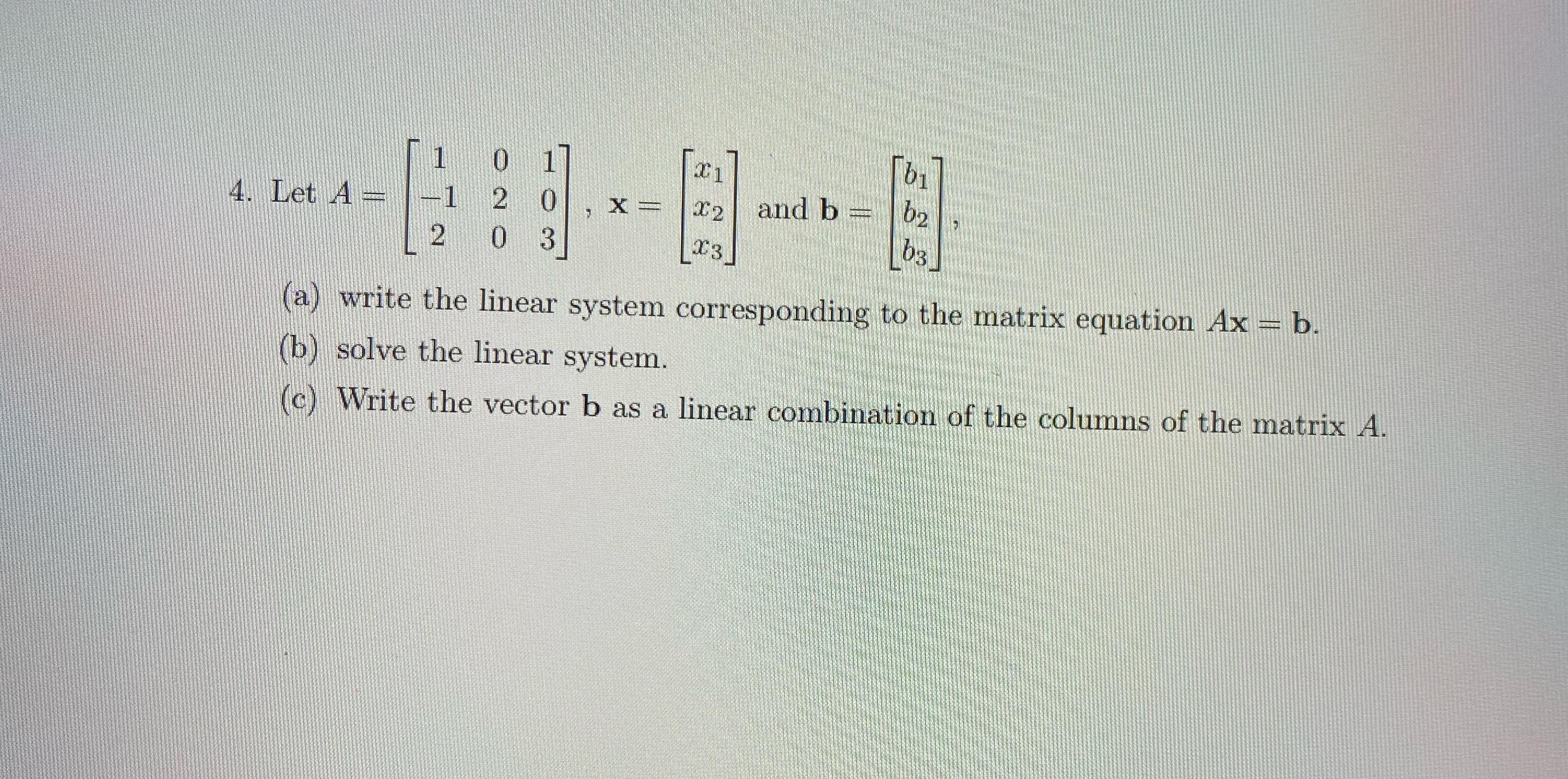 Solved Let A=[101-120203],x=[x1x2x3] ﻿and b=[b1b2b3](a) | Chegg.com