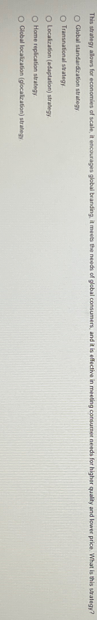 Solved Global standardization strategy.Transnational | Chegg.com