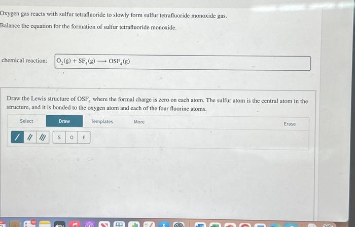 Solved Oxygen gas reacts with sulfur tetrafluoride to slowly | Chegg.com
