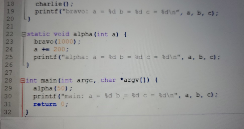 Solved 1 #include 2 3 int a = 700; 4 int b = 200; 5 int c = | Chegg.com